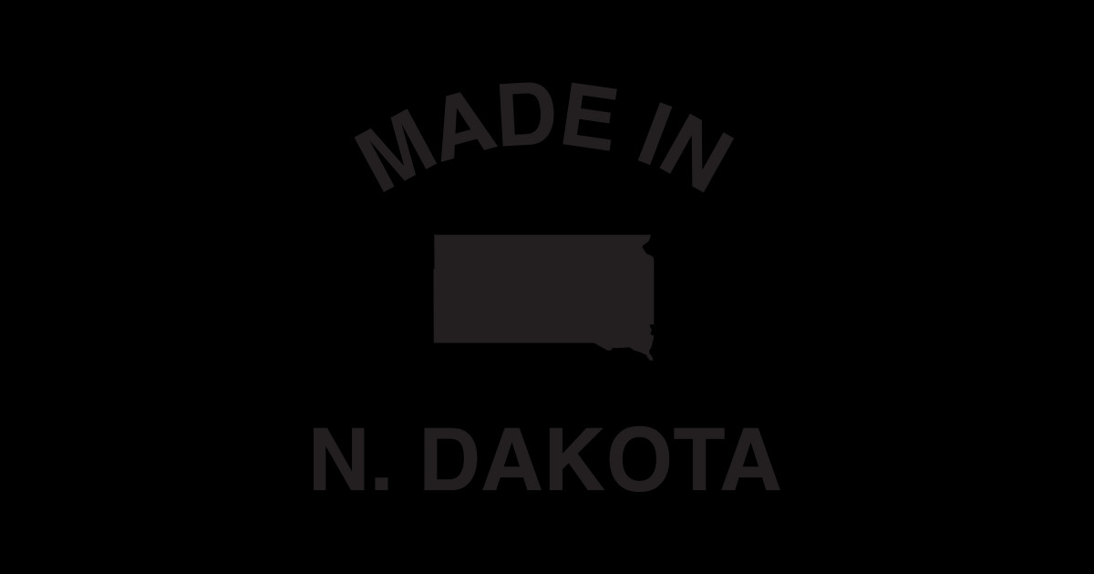 Made in North Dakota - North Dakota - Sticker | TeePublic