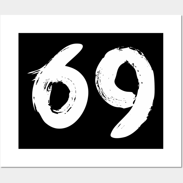 Number 69 - 69 - Posters and Art Prints | TeePublic