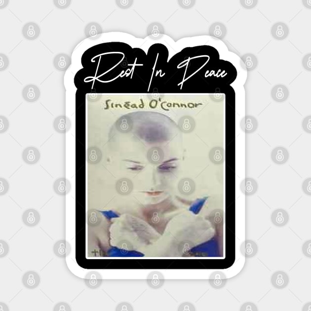 Rest in peace sinead o'connor 1966-2023 - Sinead O Connor - Magnet ...