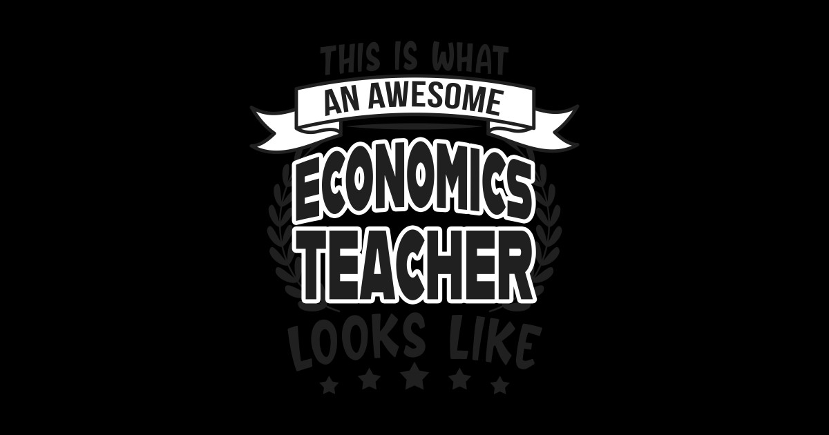 Economics Teacher Economy Teachers Fun - Professor - Sticker | TeePublic