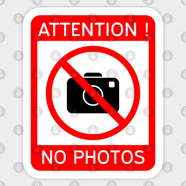Attention Photography prohibited, No photos - No Photos - Sticker ...