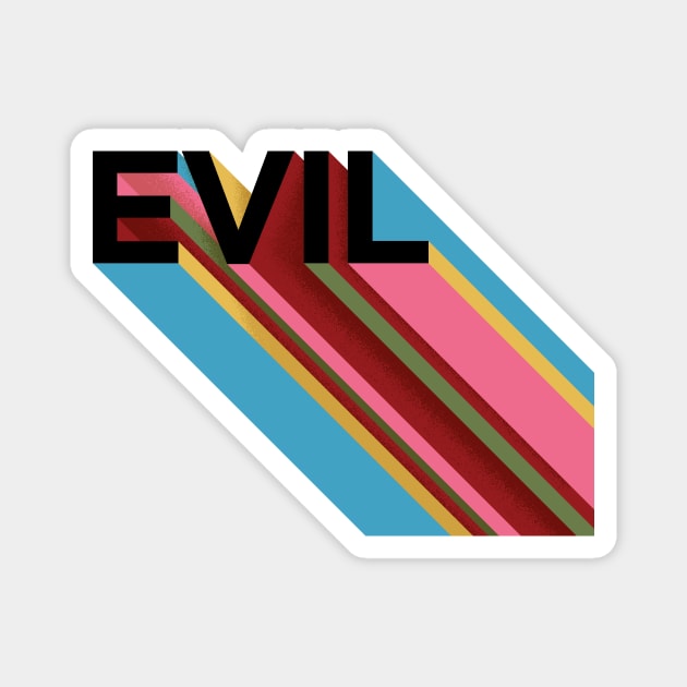 EVIL - Typography - Magnet | TeePublic