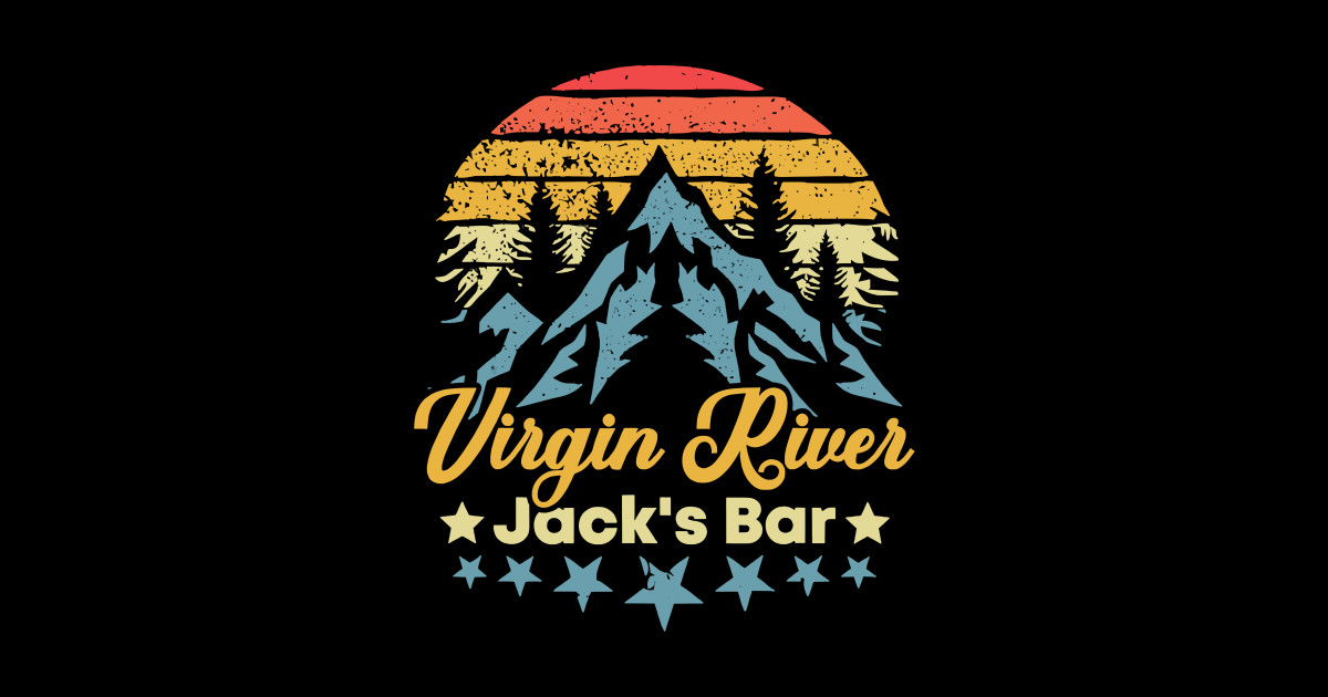 Virgin River Jack's Bar - Virgin River - Sticker | TeePublic
