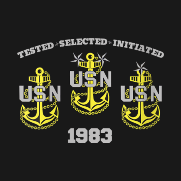 Us Navy Chief Tested Selected Initiated In 1983 Gift Item Tee - 1983 ...