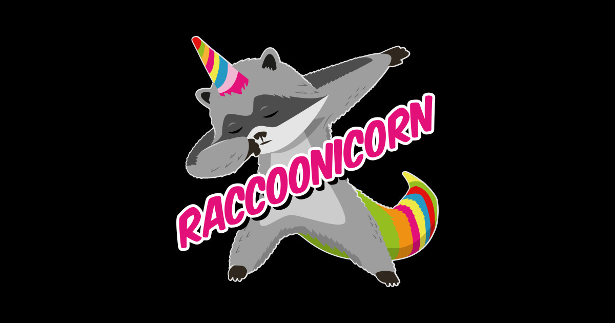 Raccoonicorn Unicorn Raccoon Dabbing - Raccoonicorn - Posters and Art ...