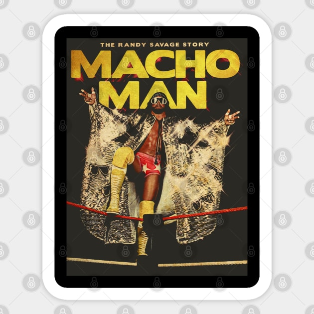 MACHO MAN STORY - The Cream - Sticker | TeePublic