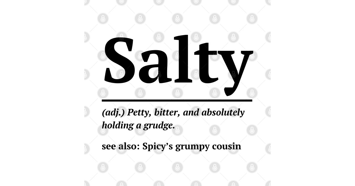 Salty definition - Salty - T-Shirt | TeePublic