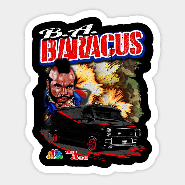 B.A. Baracus - A Team - Sticker | TeePublic