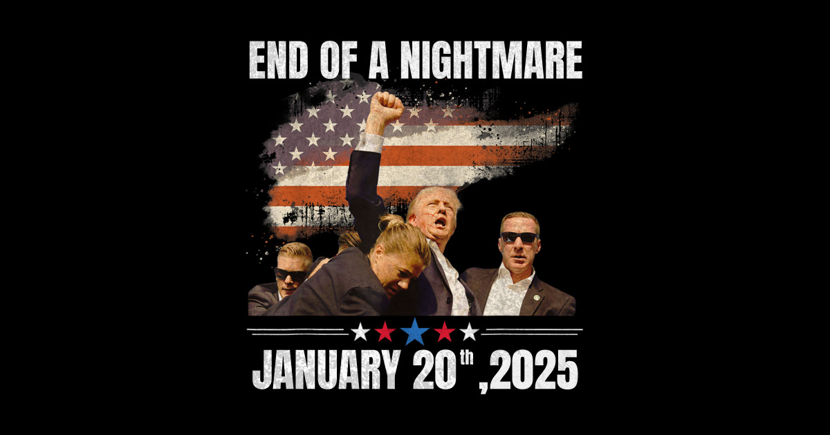 Nightmare-Ending-January-20th-2025-Funny-Pro-Trump-2025 - Nightmare ...