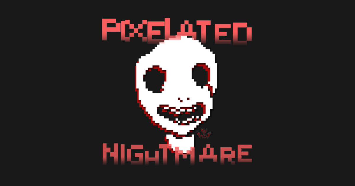 Pixelated Nightmare - Videogames - T-Shirt | TeePublic