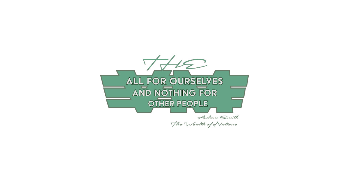 The Vile Maxim - Adam Smith - Adam Smith - T-Shirt | TeePublic