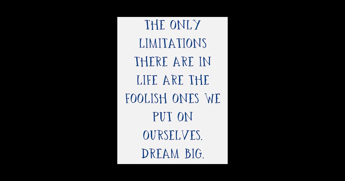 "Limitations Are Foolish" Dream BIG Design - Dream Big - Sticker ...