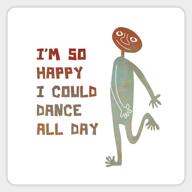 The Happy Dance - Happy - Sticker | TeePublic