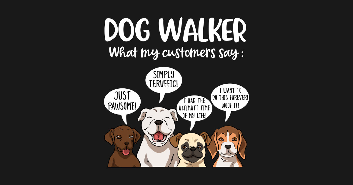 Dog Walker Funny Dog Walking Gift - Dog Walker - T-Shirt | TeePublic