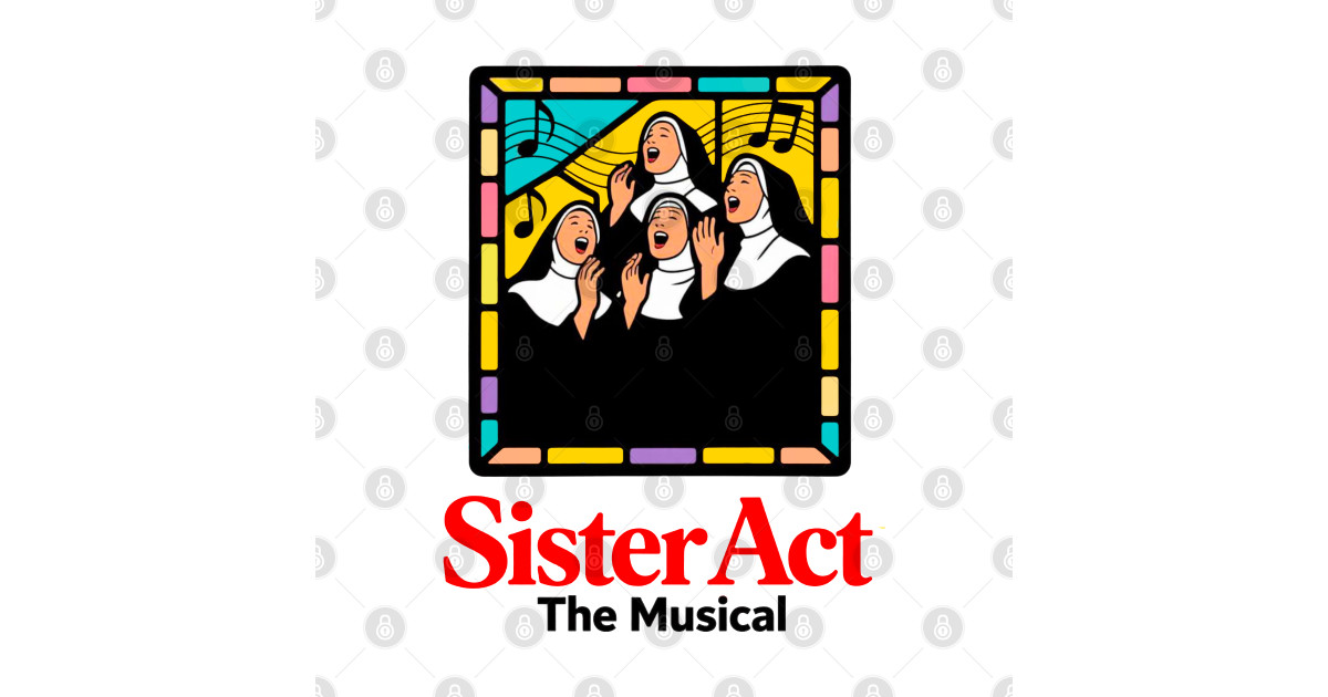 Sister Act The Musical - Stained Glass - Sister Act - T-Shirt | TeePublic