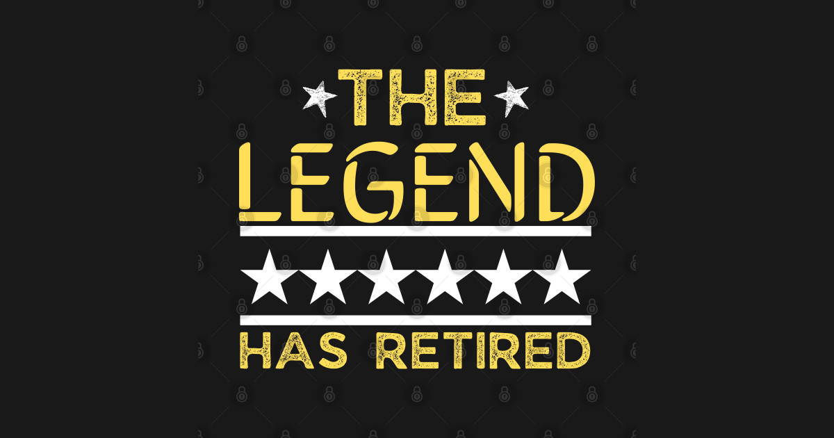 The legend has retired, retirement gift tees - The Legend Has Retired ...
