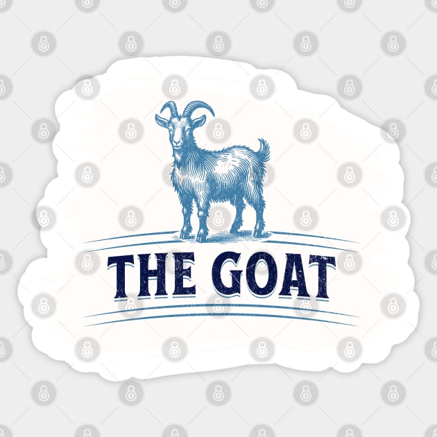 The GOAT, Greatest Of All Time - Goat - Sticker | TeePublic