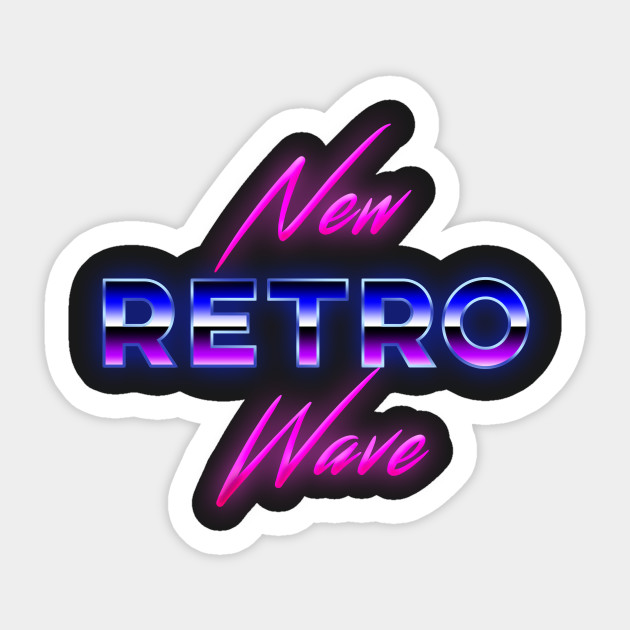 New Retro Wave - 80s - Sticker | TeePublic