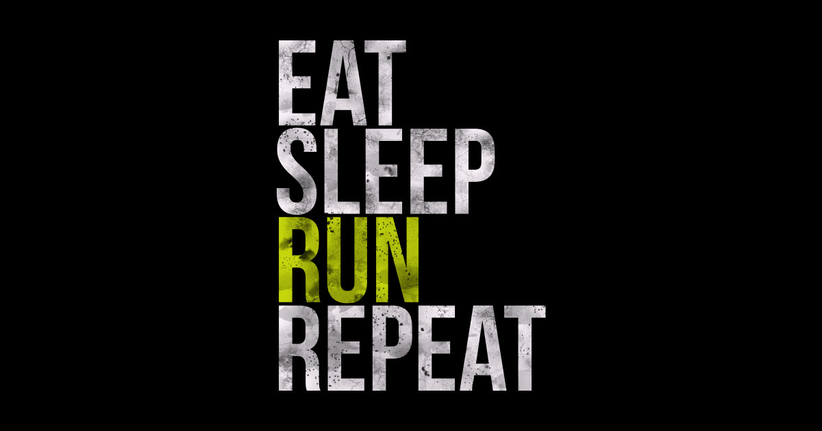 Eat Sleep Run Repeat - Run - Sticker | TeePublic