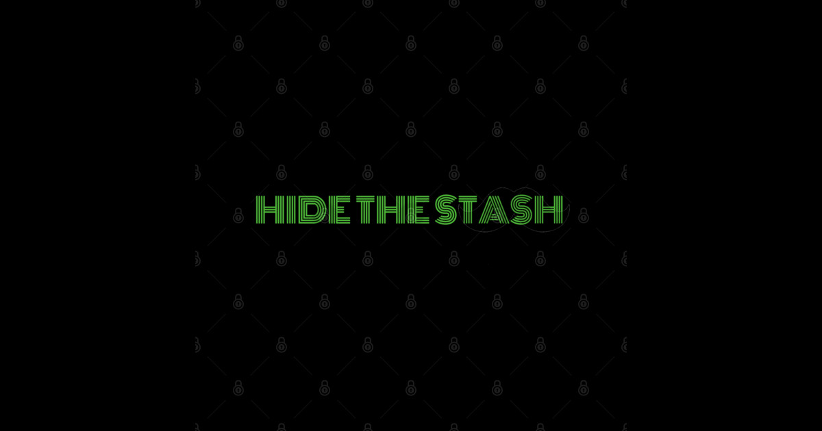 Hide The Stash - Stash - Sticker | TeePublic