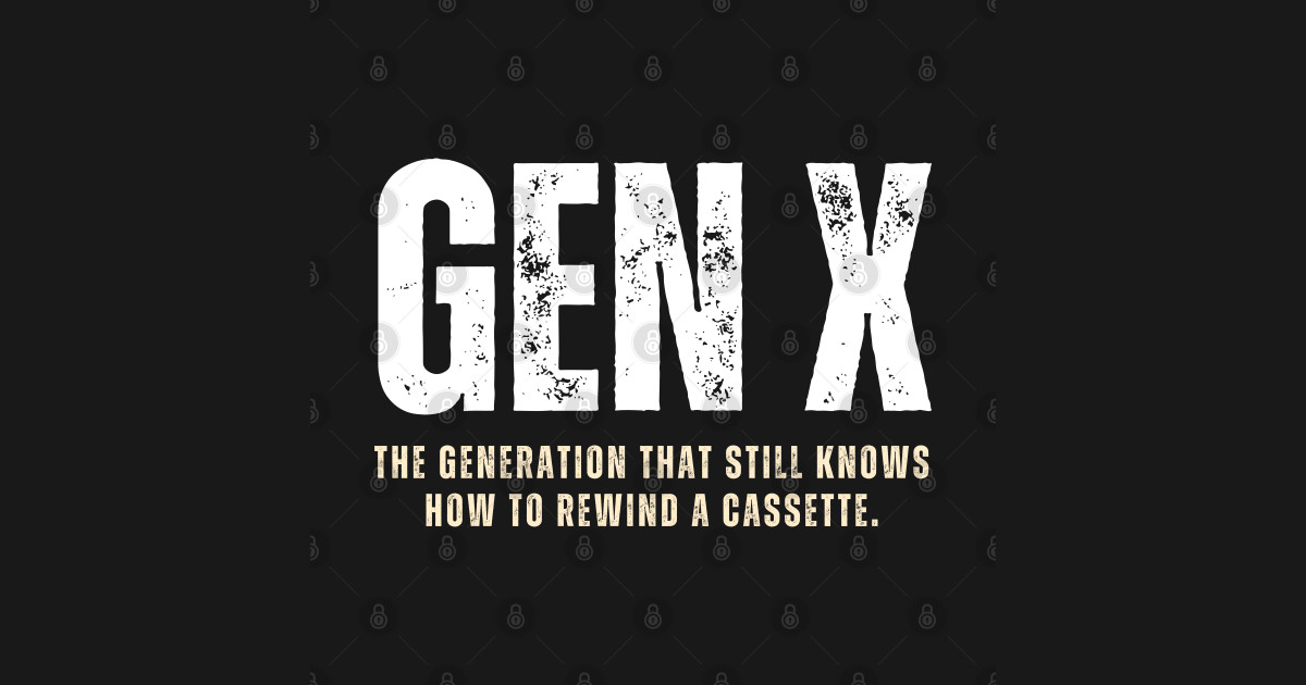 Gen X Retro Vibes Design for True Generation Xers - Gen Xers - T-Shirt ...