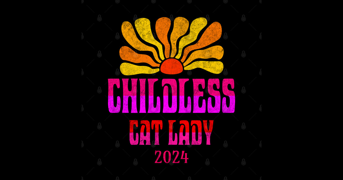 Childless Cat Lady Kamala 2024 - Childless Cat Lady - Pin | TeePublic