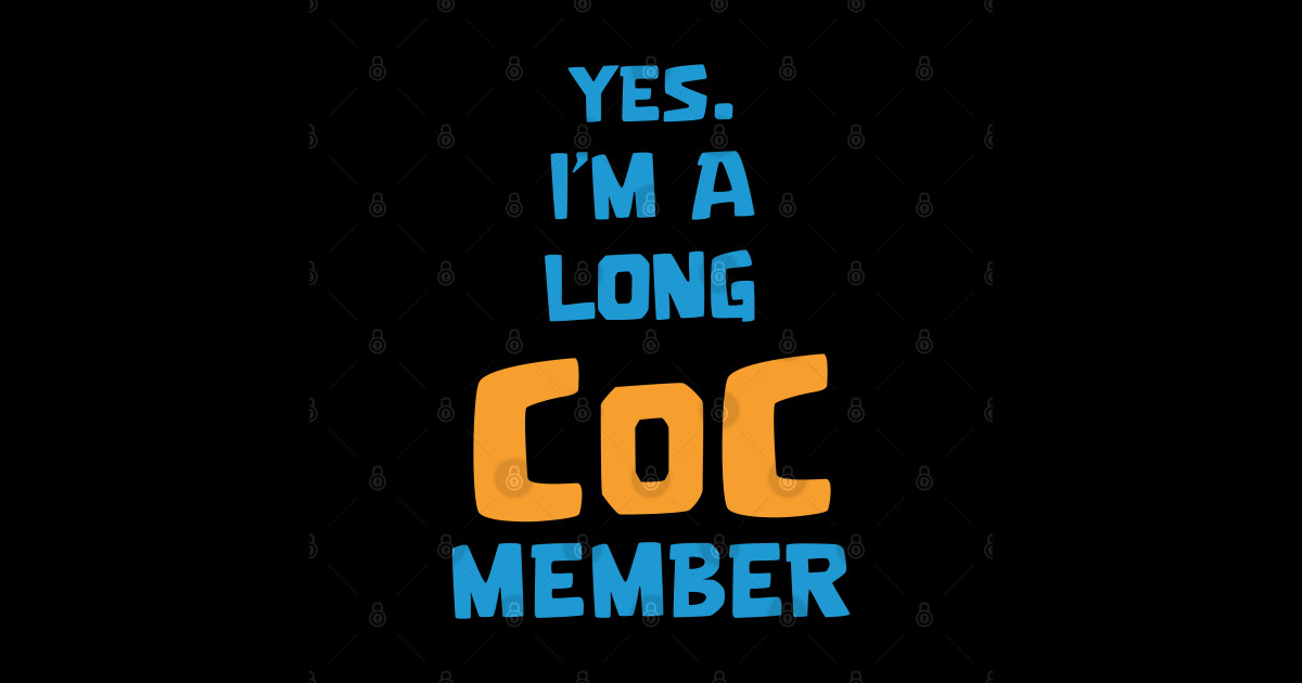 I'm a long COC Member - Coc - Sticker | TeePublic