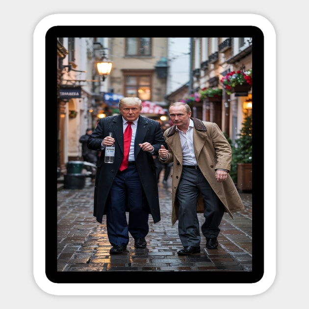 Donald Trump and Putin - Donald Trump And Putin - Sticker | TeePublic