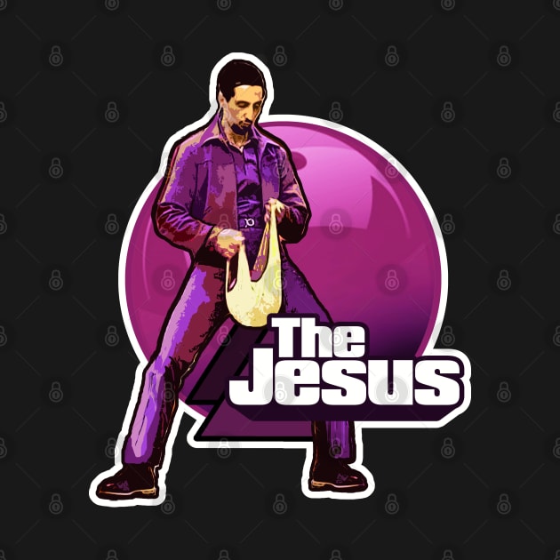 The Jesus. - The Big Lebowski - T-Shirt | TeePublic