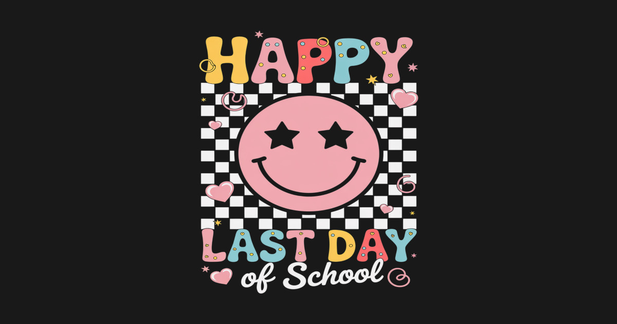 Happy Last Day Of School Groovy Teacher Student - Last Day Of School ...