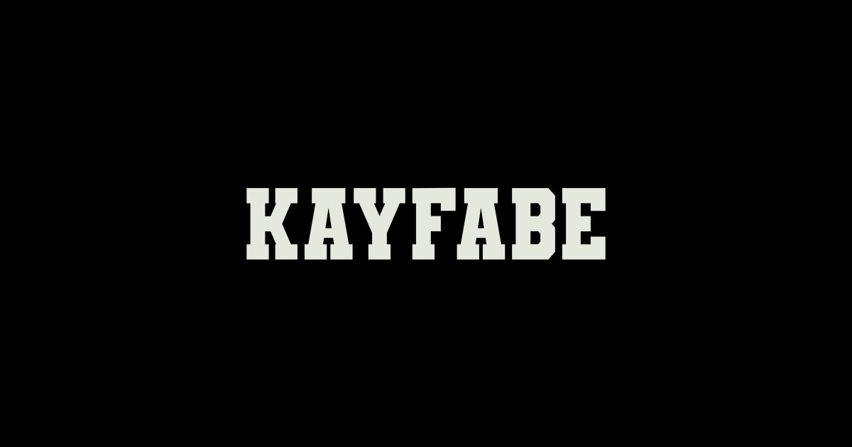 Kayfabe Word - Wrestling Gift - Posters and Art Prints | TeePublic