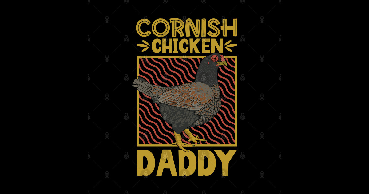 Cornish Chicken Daddy - Cornish Chicken - Sticker | TeePublic