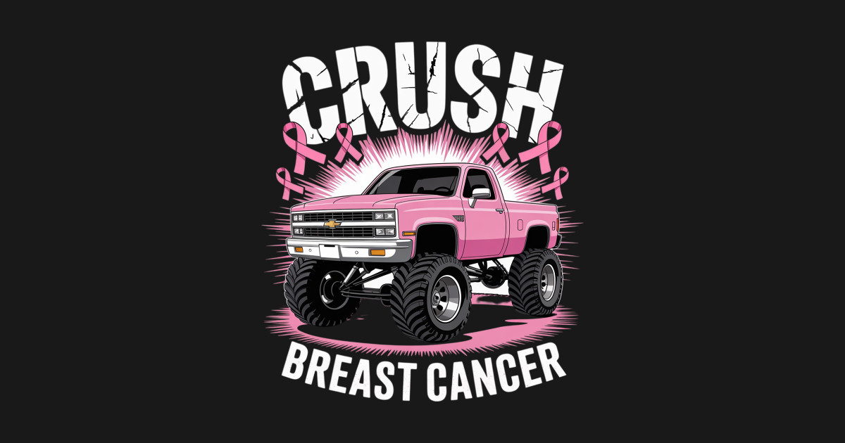 Crush Breast Cancer - Crush Breast Cancer - T-Shirt | TeePublic