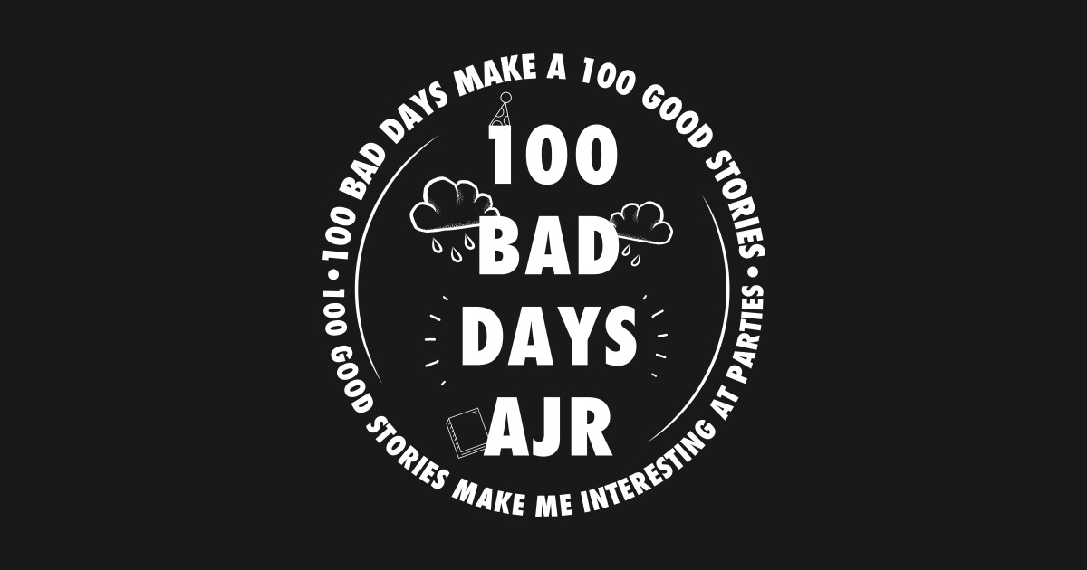 100 Bad Days - Ajr - Kids T-Shirt | TeePublic