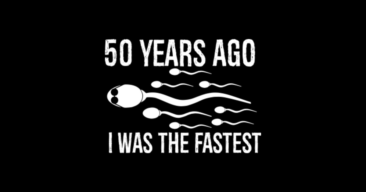 50 Years Ago, I Was The Fastest - 50 Years Ago I Was The Fastest ...