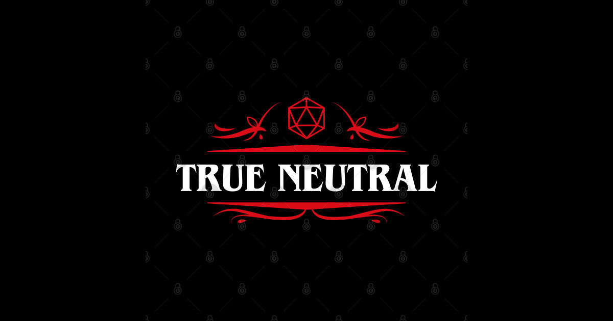 True Neutral Alignment Dungeons Crawler and Dragons Slayer - Dungeons ...