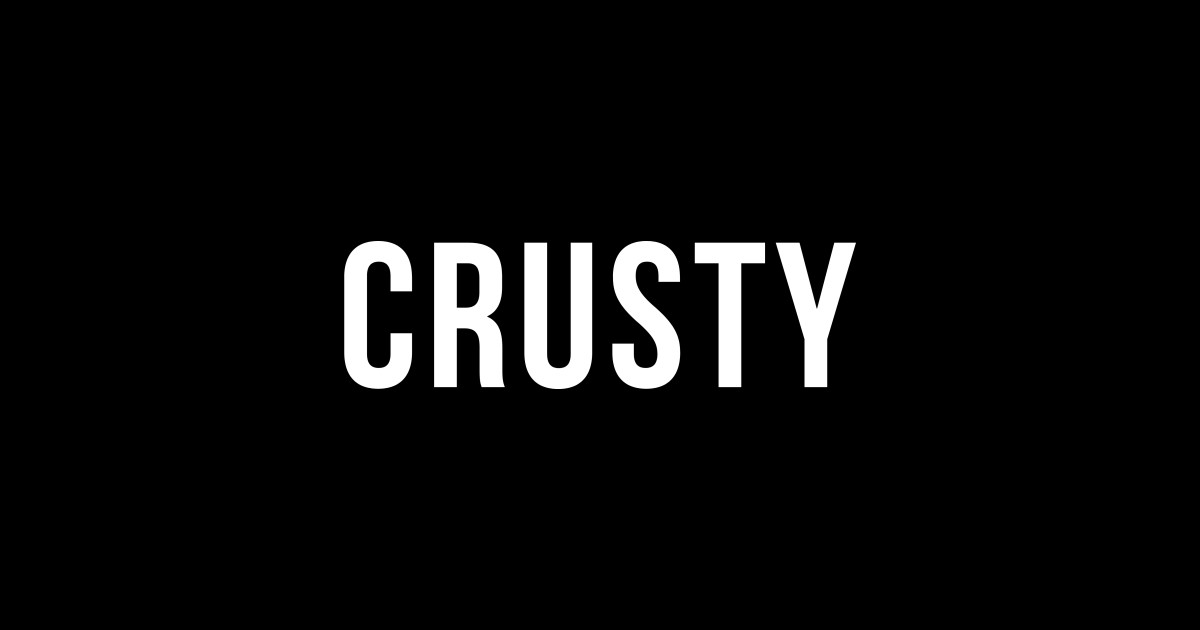 Crusty - Crusty - Sticker | TeePublic