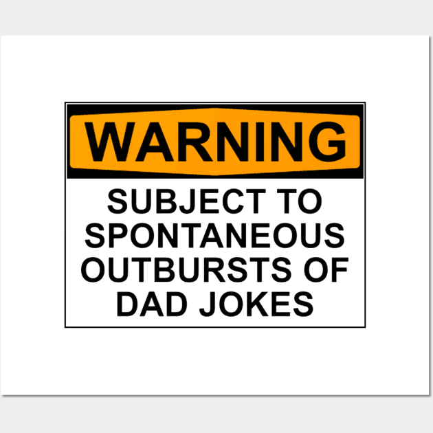 Warning - Dad Jokes - Dad Joke - Posters and Art Prints | TeePublic