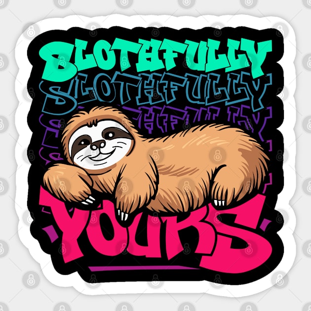 Funny Slothfully Yours - Animal Funny - Sticker | TeePublic