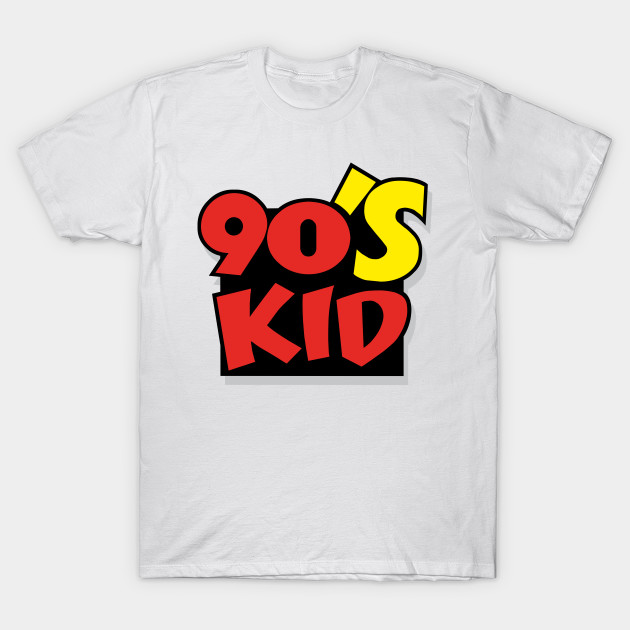 90's Kid - 90s - T-Shirt | TeePublic