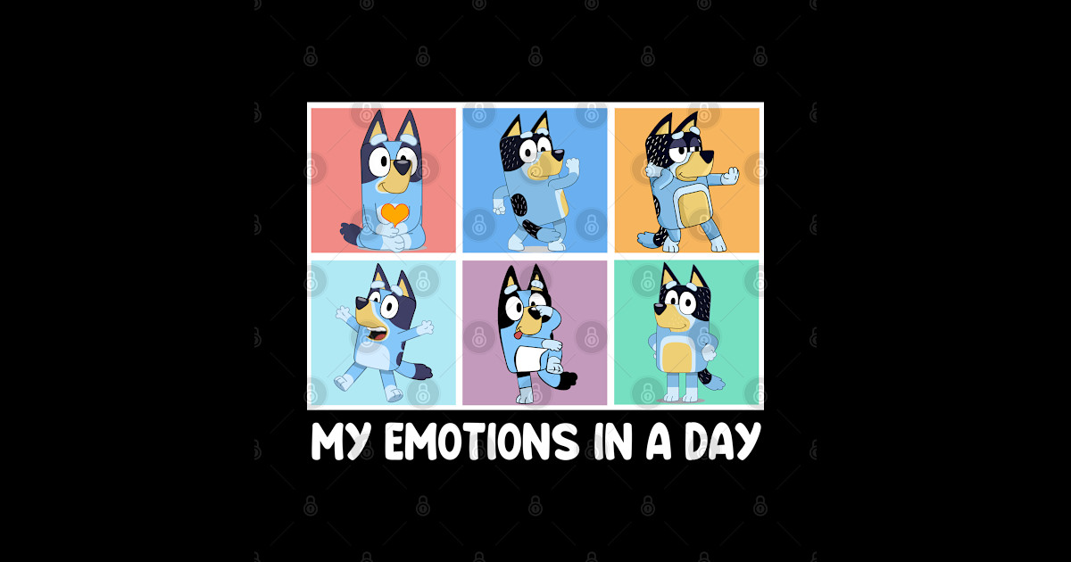 Bluey // My Emotions In A Day // - Bluey - Sticker | TeePublic