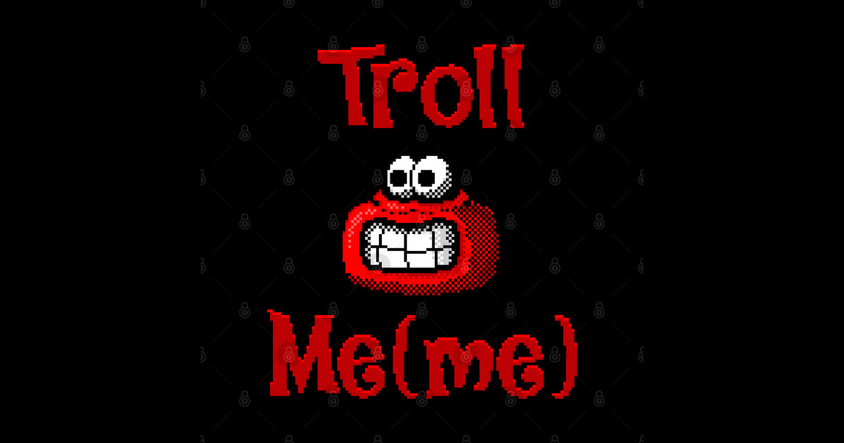 Troll Meme 8 Bit - 8 Bits - Posters and Art Prints | TeePublic