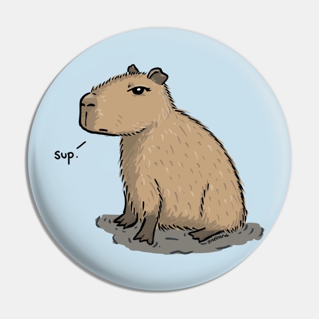 Sup - Capybara mood - Capybara - Pin | TeePublic