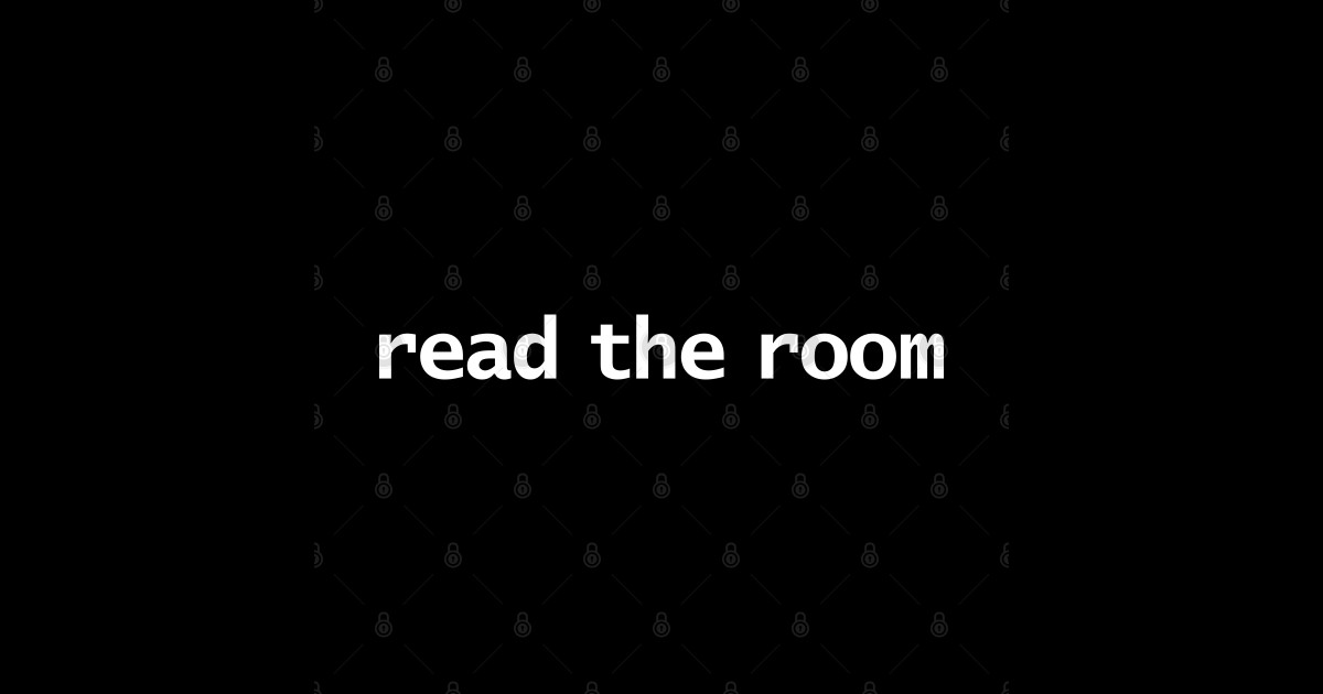 Read the Room - Funny - Sticker | TeePublic