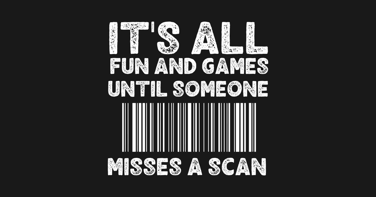 It’s All Fun And Games Until Someone Misses A Scan – Warehouse Worker ...