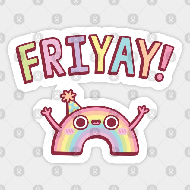 Cute Rainbow Friday Friyay - Friyay - Sticker | TeePublic