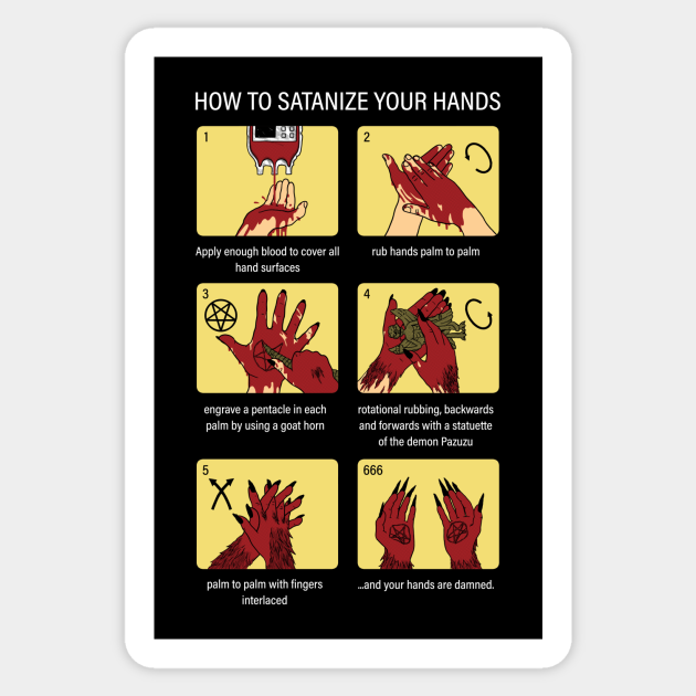 How to satanize your hands - Sanitize - Sticker | TeePublic