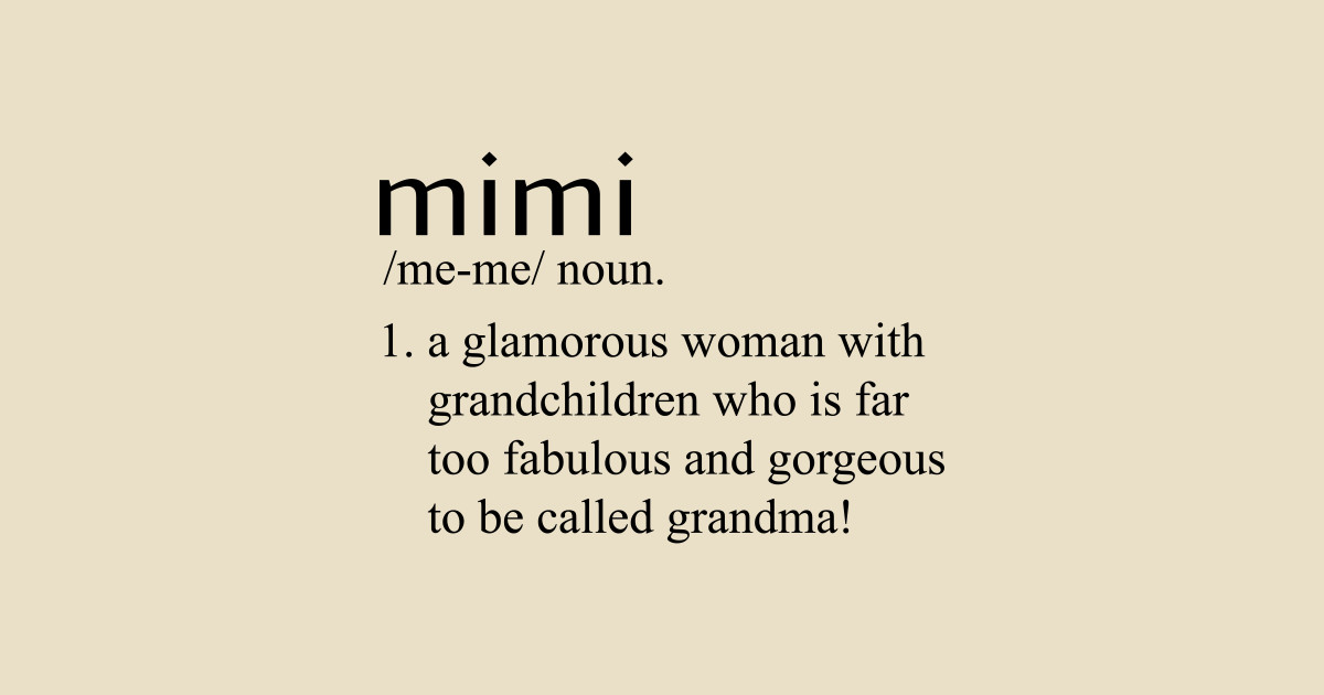 mimi definition t shirt grandma shirt - Mimi Gifts - T-Shirt | TeePublic
