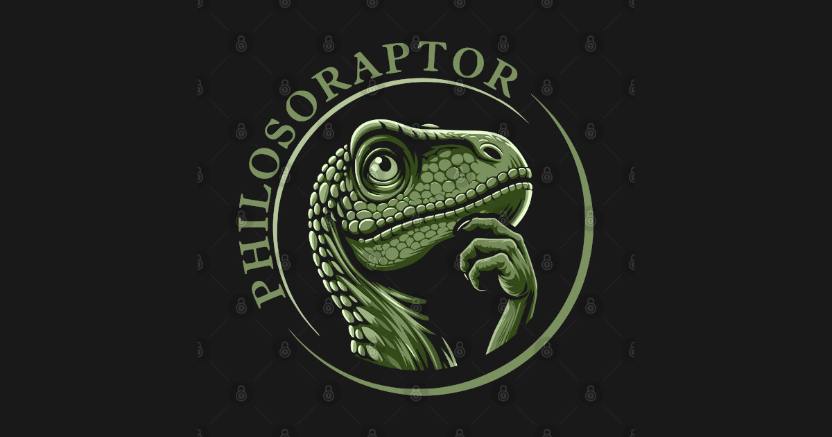 Philosoraptor Funny Dinosaur - Philosoraptor - T-Shirt | TeePublic