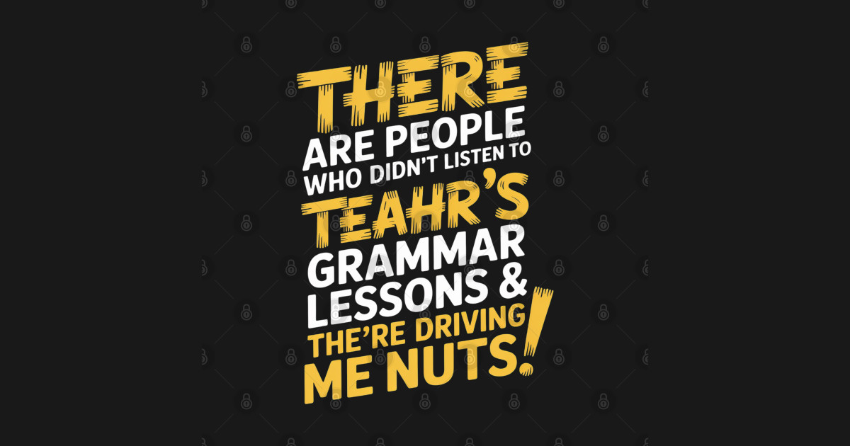 English Grammar Teacher Sarcastic There Their They're - English Grammar ...